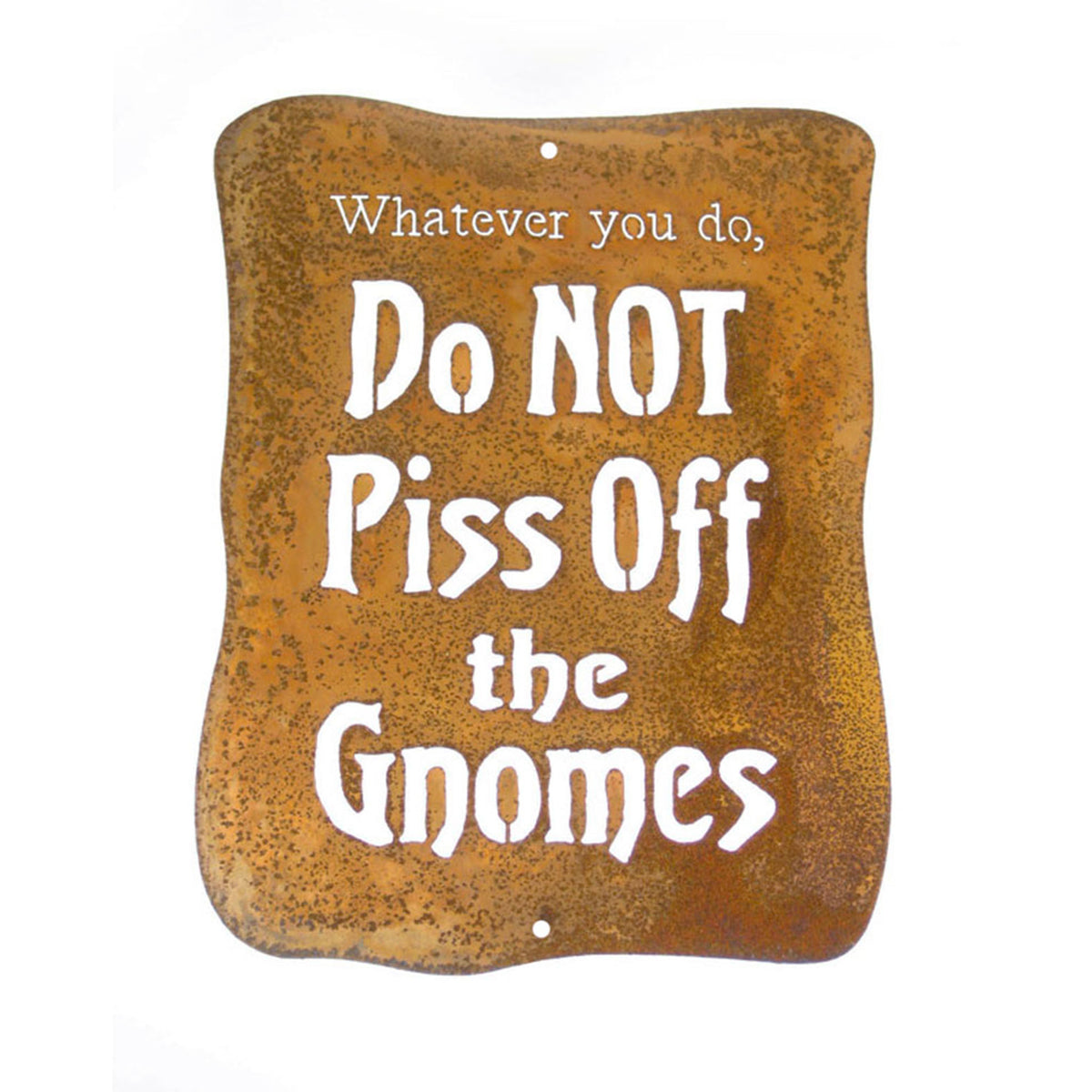 Do Not Piss Off The Gnomes Wall Mount Sign – Zed's Zombie Ranch